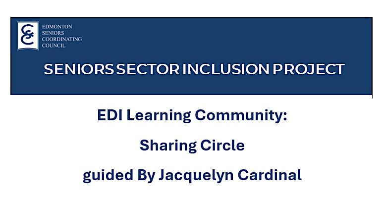 EDI Learning Community: Sharing Circle guided by Jacquelyn Cardinal ...