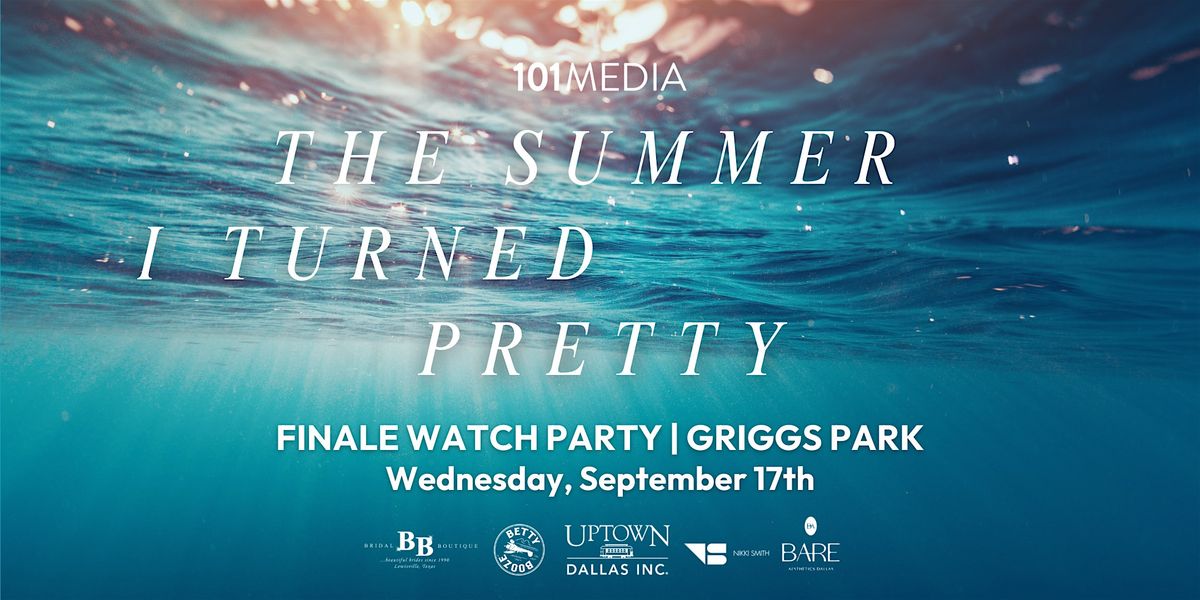 The Summer I Turned Pretty Finale Watch Party, Griggs Park, Dallas, 17 ...