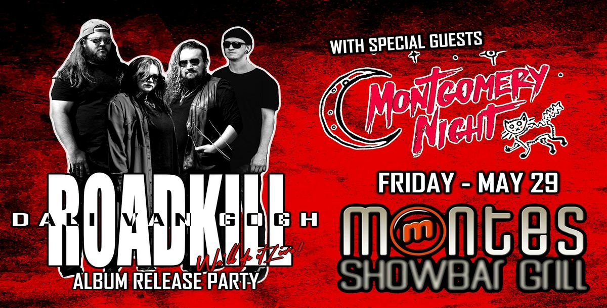 Dali Van Gogh - "Roadkill" Album Release Party, Montes Show Bar ...