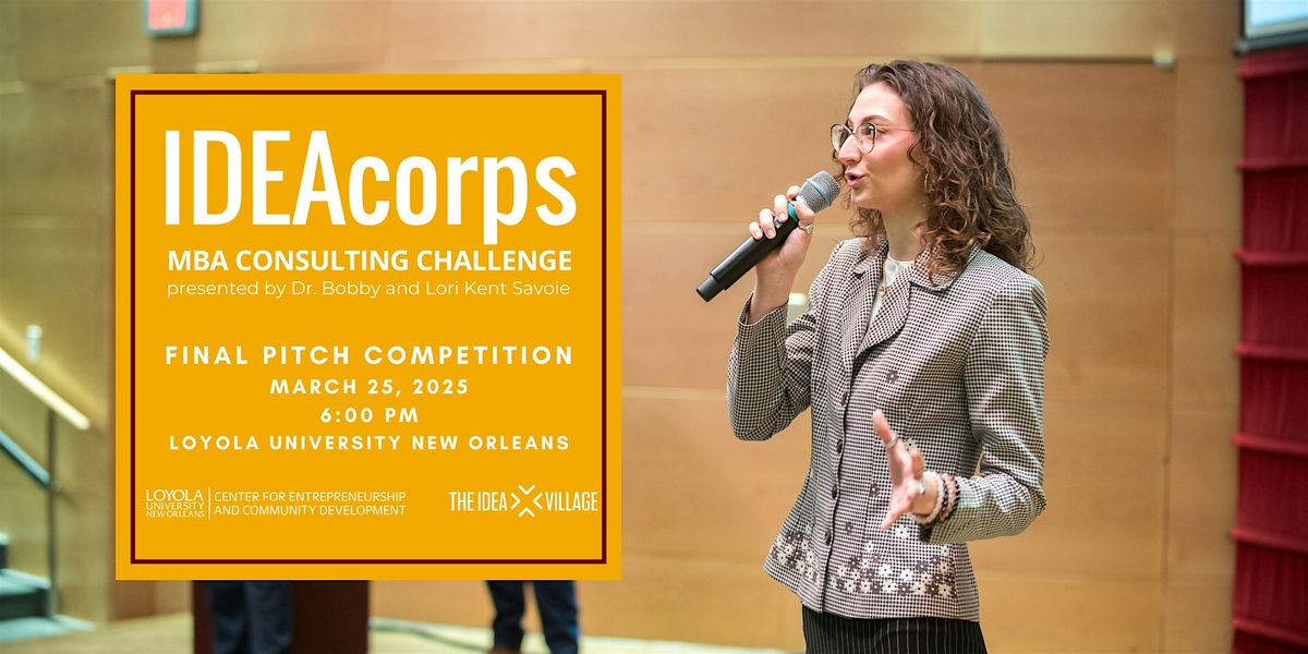 IDEAcorps MBA Consulting Challenge - Final Pitch, Nunemaker Auditorium ...