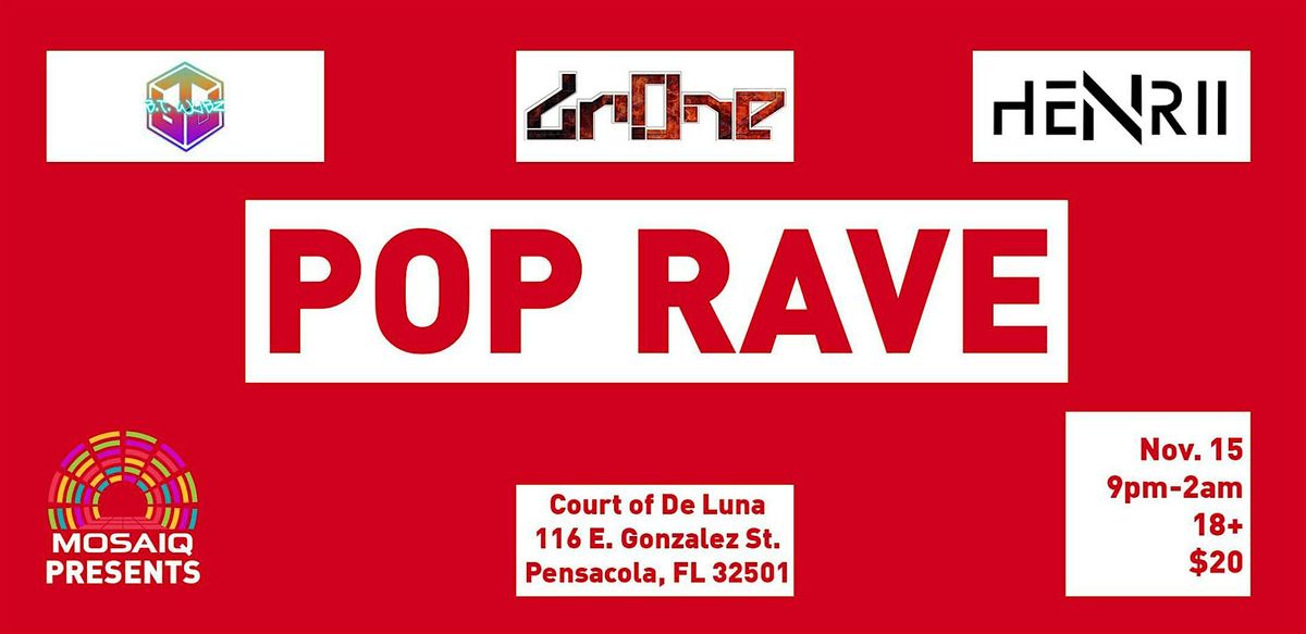 POP RAVE - EDM PARTY, Court Of De Luna, Pensacola, 15 November to 16 ...