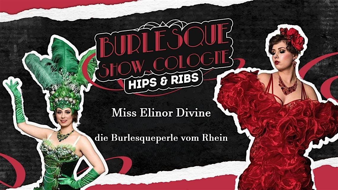 Classic & Comedy Burlesque Show mit Miss Elinor Divine in Köln ...