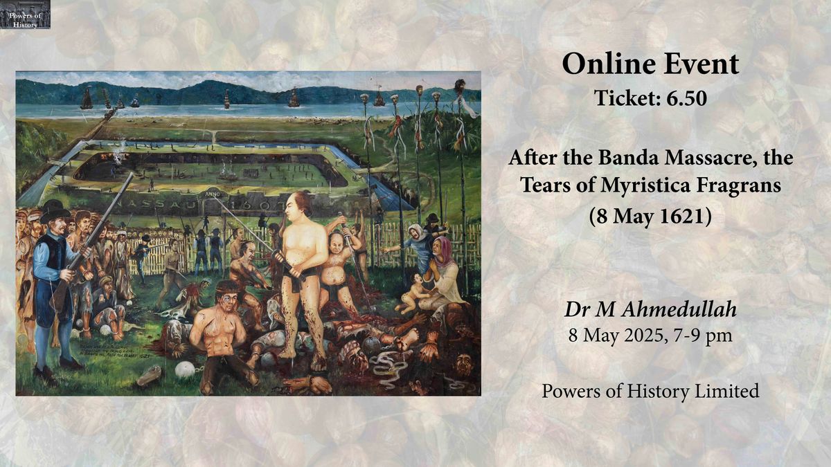 Online Event - After the Banda Massacre, the Tears of Myristica ...