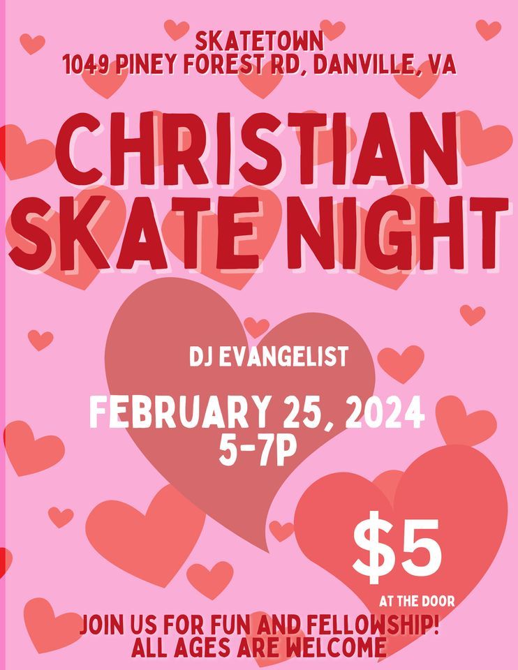 Christian Skate Night, Skatetown, Danville, VA, February 25 2024 ...