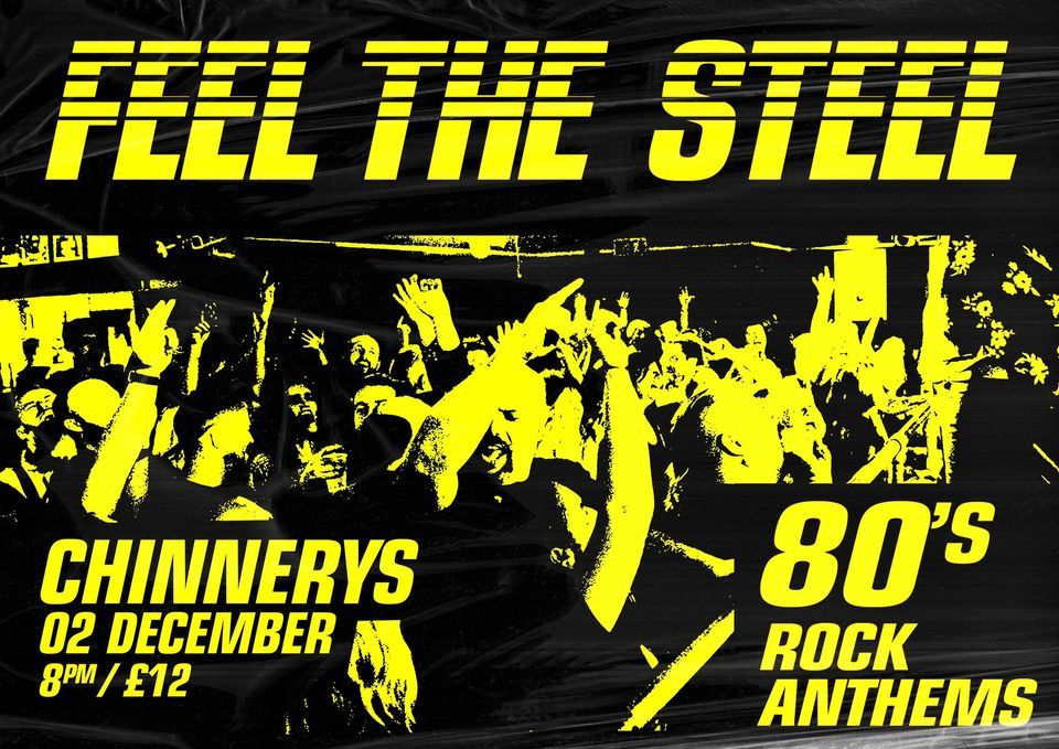 Feel The Steel, The Ultimate 80s Rock Tribute, Chinnerys Southend ...