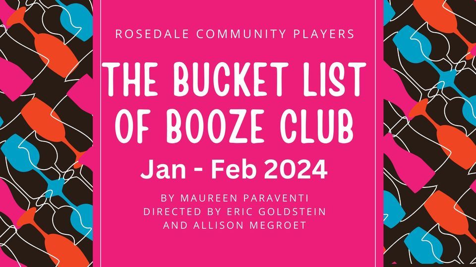 The Bucket List of Booze Club Evening Shows, Rosedale Community Players ...