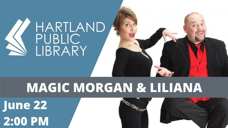 Magicians Magic Morgan and Liliana, Hartland Public Library, June 22 ...
