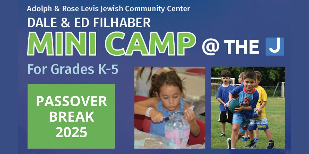 Dale & Ed Filhaber Passover Break Mini Camp @ the J, Adolph & Rose ...