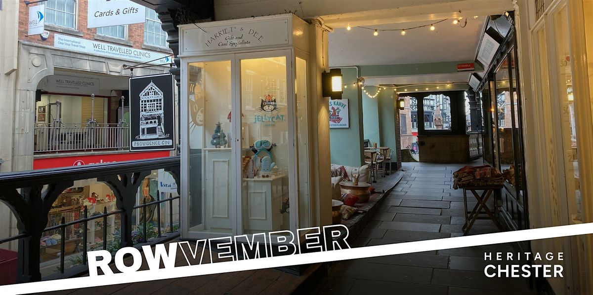 Chester’s Rows – the Long-Standing & the Lost: The Guided Tour, Chester ...