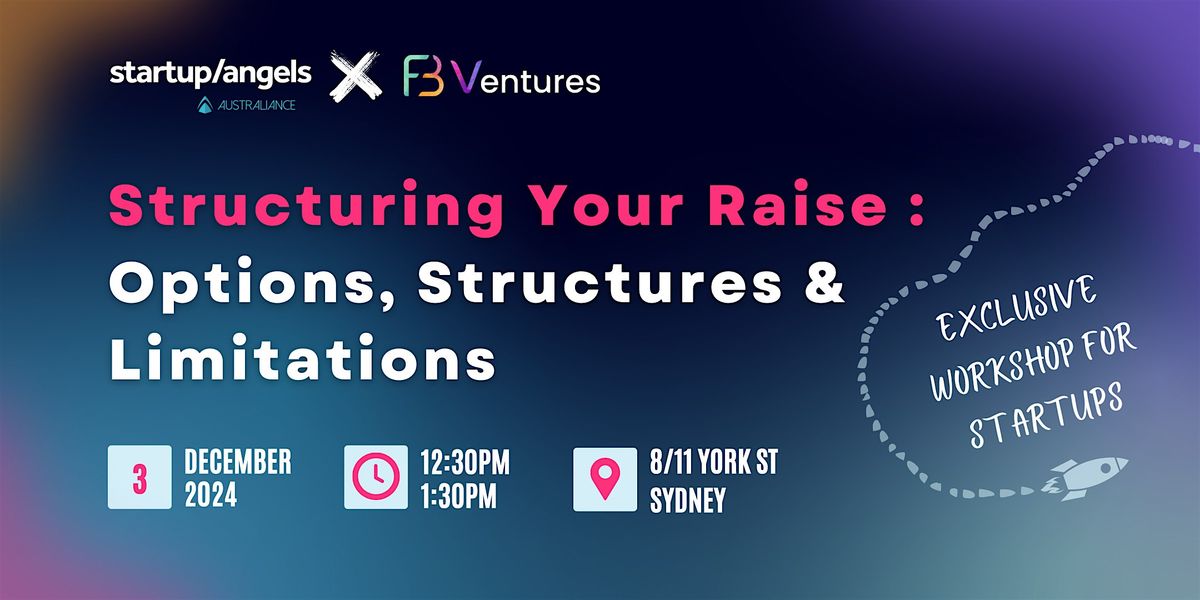 Structuring Your Raise: Options, Structures & Limitations Workshop ...