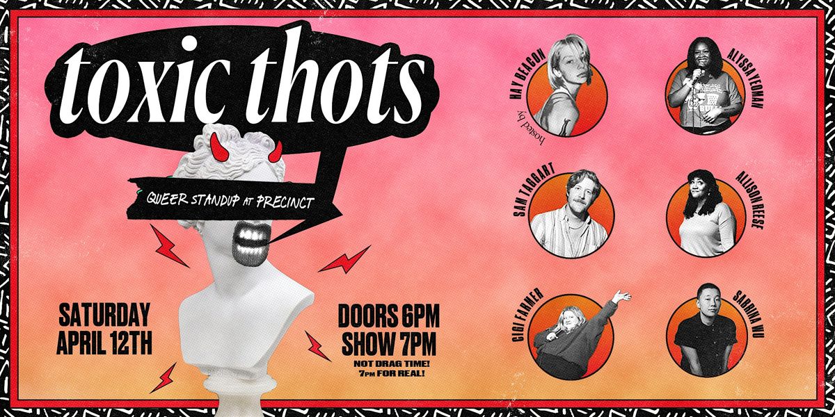 Toxic Thots: A Queer Comedy Show, Precinct, Los Angeles, 12 April 2025 ...