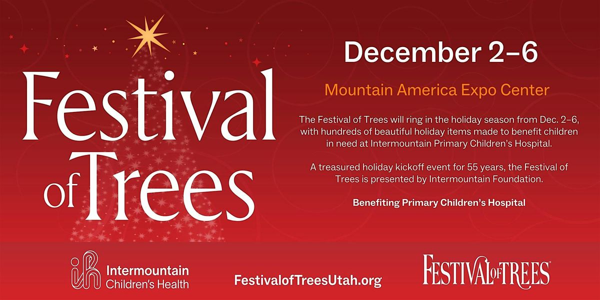 Festival of Trees 2025 - benefitting Primary Childrens Hospital ...