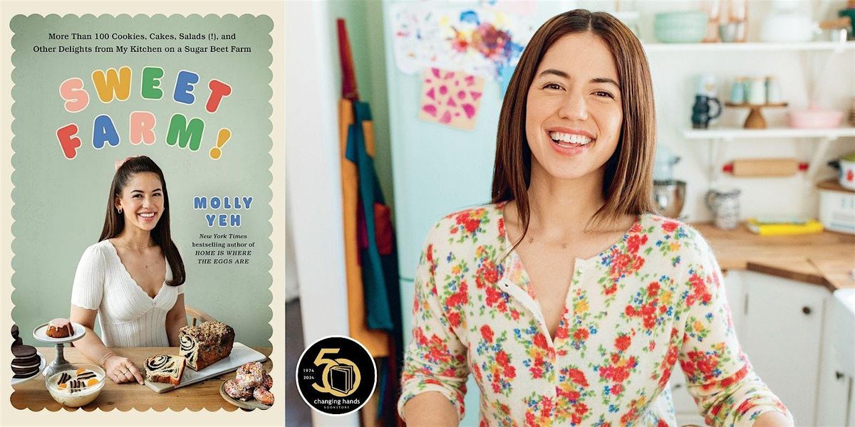 Molly Yeh: Sweet Farm!, Changing Hands Bookstore, Tempe, 14 March 2025 ...