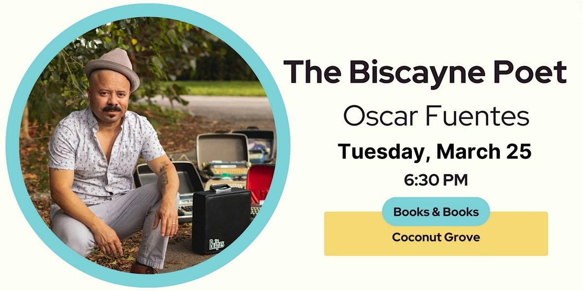 An Evening with the Biscayne Poet at Coconut Grove!, Books & Books in ...