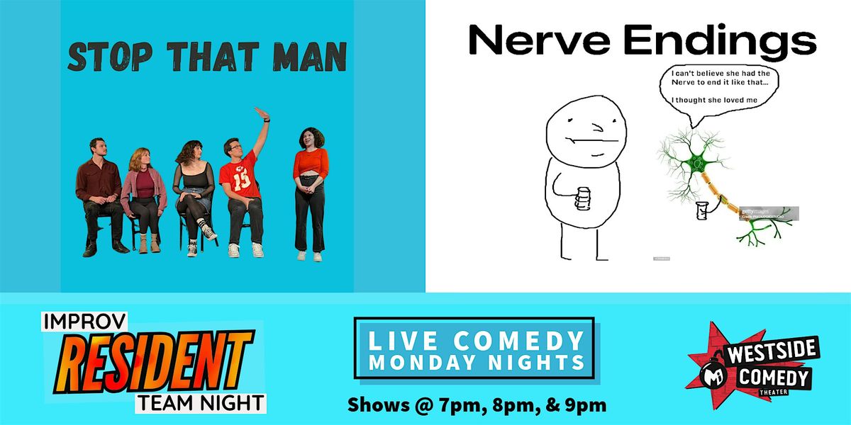 Improv Resident Teams! Stop That Man & Nerve Endings, Westside Comedy Theater, Santa Monica, 29 ...