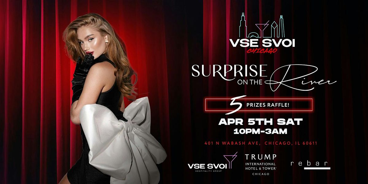 VSE SVOI CHICAGO, 04/05 SURPRISE ON THE RIVER(REBAR) – Things to Do in ...