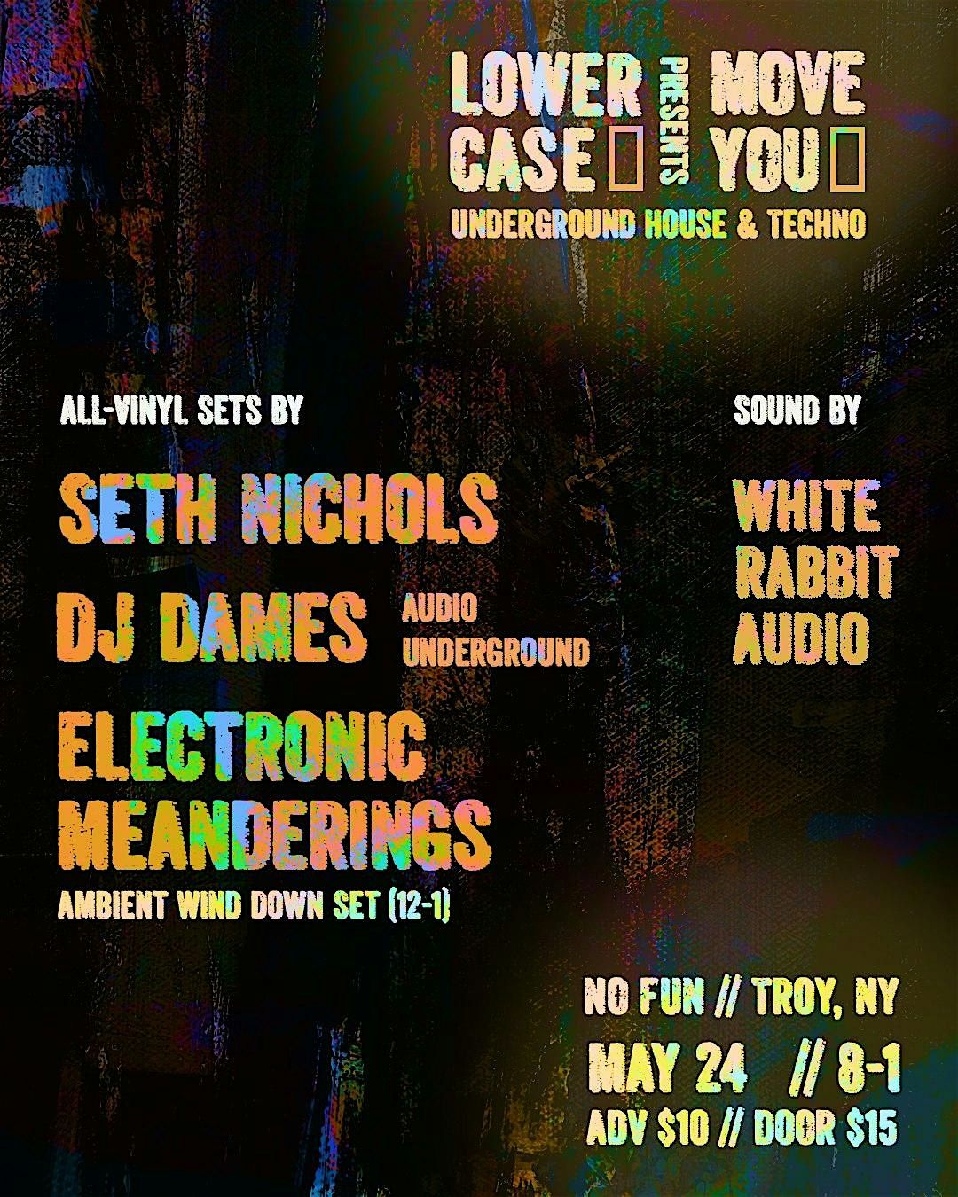 lowercase Presents: MOVE YOU - Underground House & Techno, No Fun, Troy ...