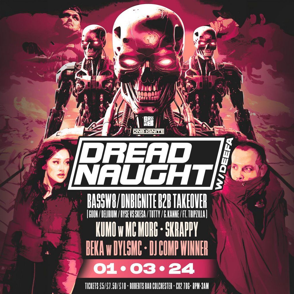 Dnb Ignite x Bassw8 present Dreadnaught @ Roberts Bar & Club, Roberts ...