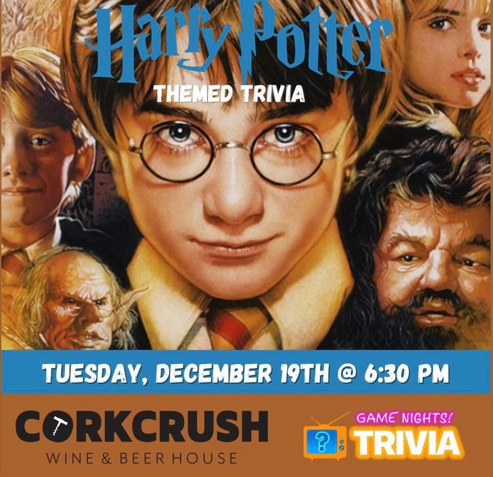 Harry Potter Trivia, Cork Crush AZ, Gilbert, 19 December 2023 ...