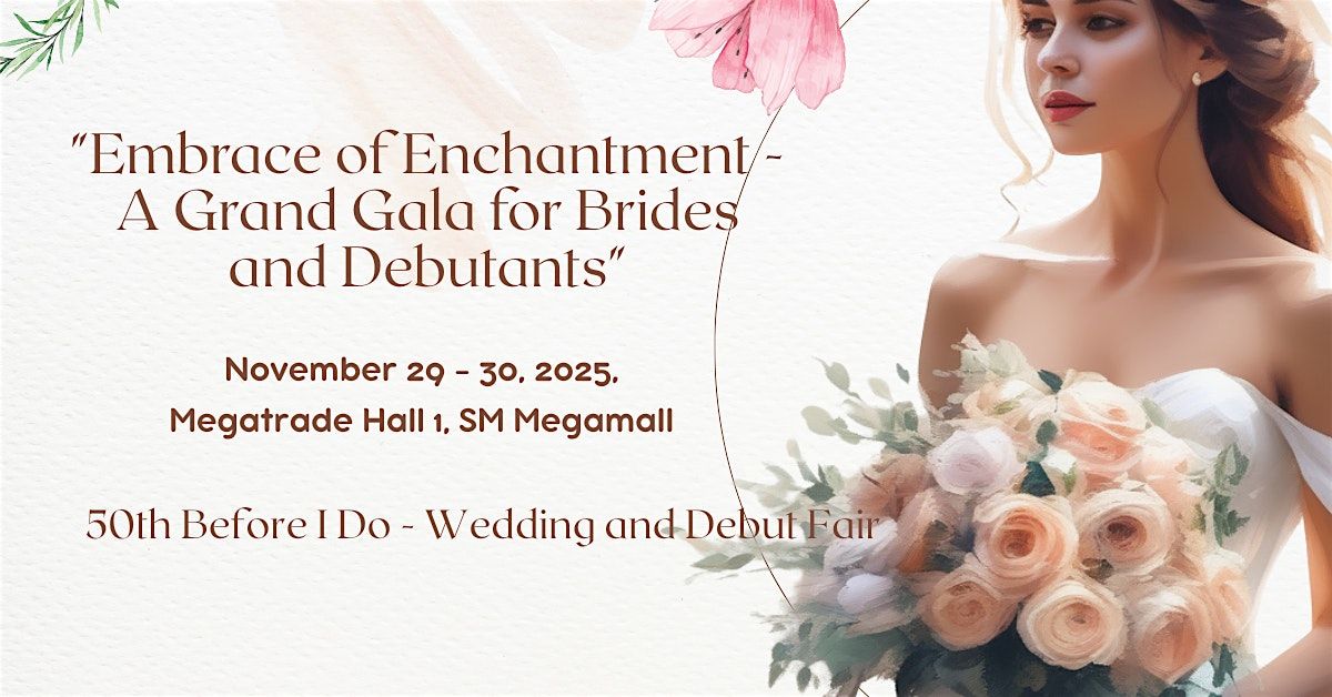 50th Before I Do - Wedding and Debut Fair, Megatrade Hall, Mandaluyong ...