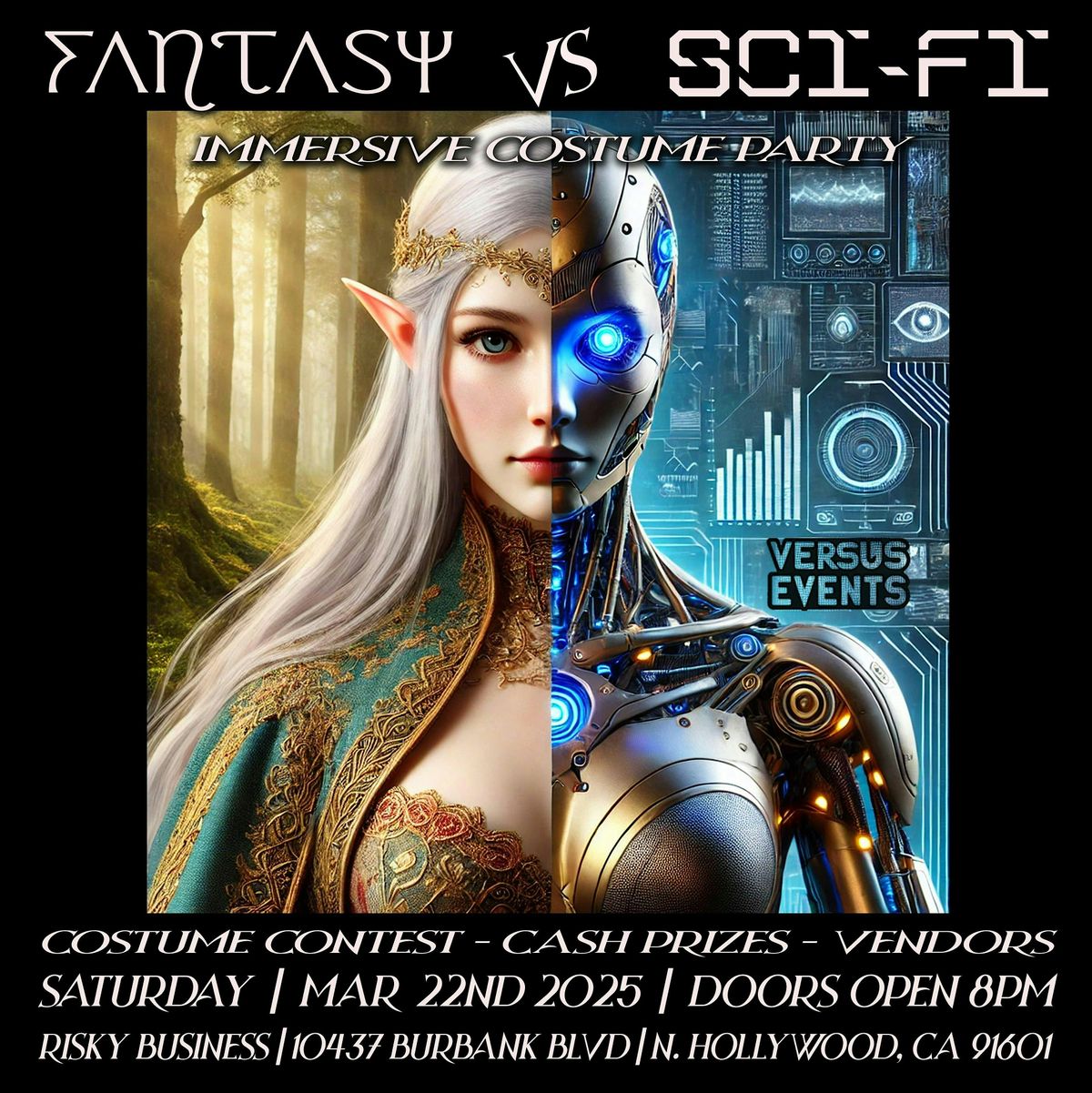 Versus Events Presents FANTASY VS SCI-FI Immersive Costume Party March 22nd, Risky Business, Los ...
