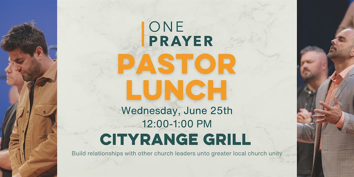 ONE Prayer Pastor Lunch, CityRange Steakhouse Grill, Greenville, 25 ...