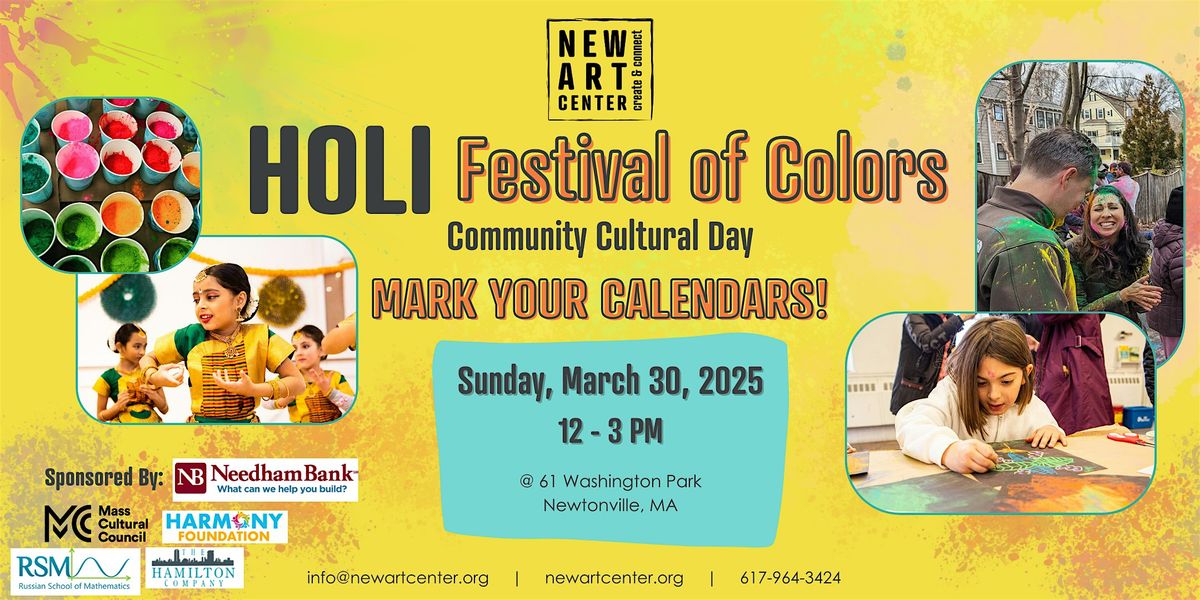 Holi Festival of Colors! Community Cultural Day, New Art Center ...