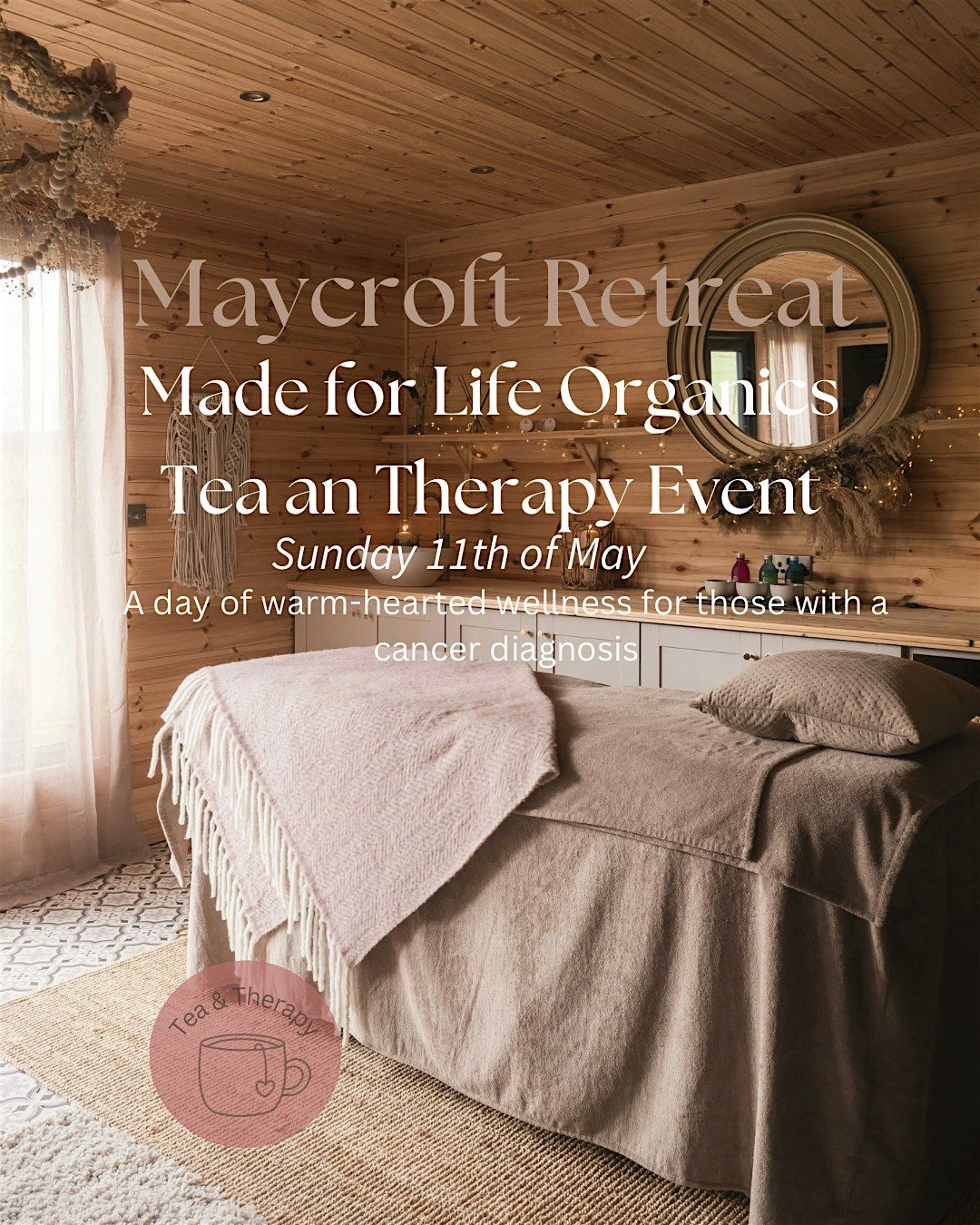 Made for Life Organics Tea & Therapy at Maycroft Retreat, Maycroft ...