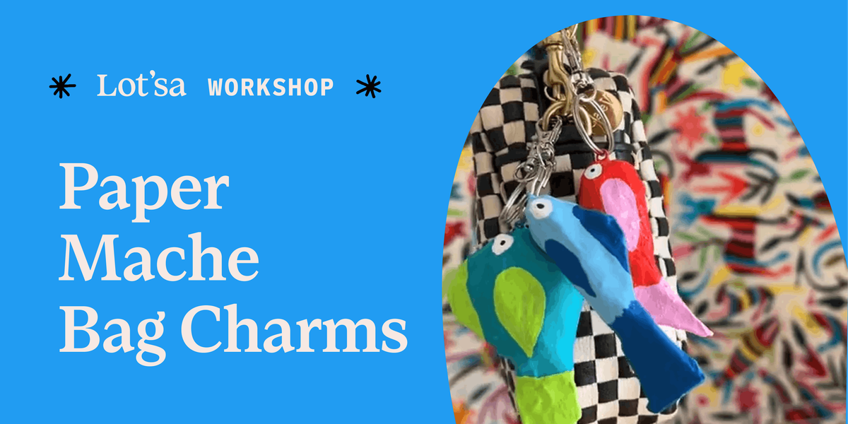 Paper Mache Bag Charms, Lot'sa, Chicago, 1 February 2025 | AllEvents