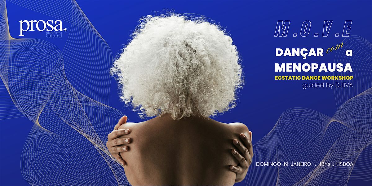 M.O.V.E dancing (with) MENOPAUSE _ Journey of Transformation _ LISBOA ...