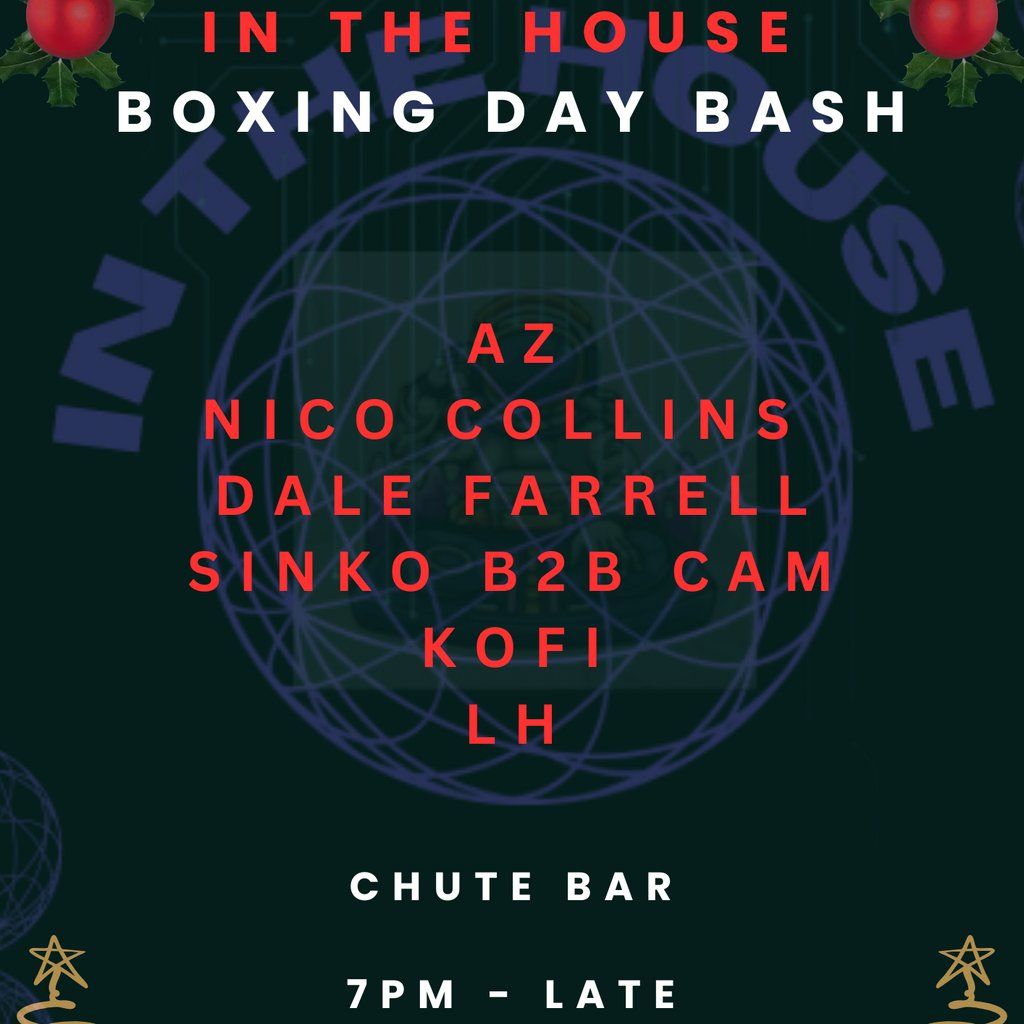 In The House Boxing Day Bash, Chute Bar, Ashton-under-Lyne, 26 December ...
