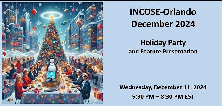 INCOSE Orlando Monthly Meeting - December 2024, Rocket Technology, Inc ...