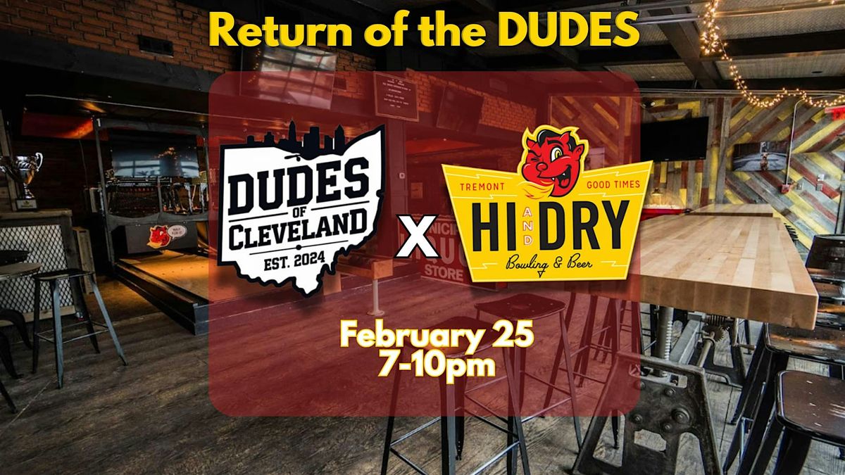 Return of the Dudes at Hi and Dry, HI and DRY Bowling & Beer, Cleveland ...