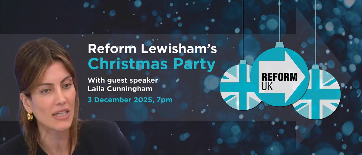 Reform Lewisham Xmas Party with Laila Cunningham, 3 December 2025 ...