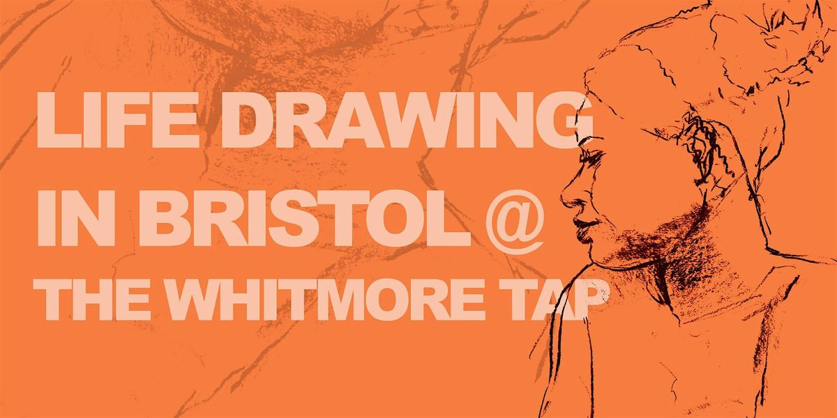 Life Drawing in Bristol @ The Whitmore Tap, The Whitmore Tap, Bristol ...