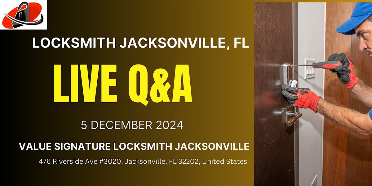 Value Signature Locksmith Jacksonville » Live Q&A Event in Jacksonville ...