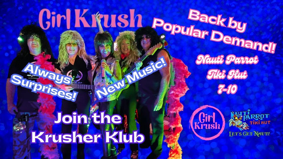 Saturday Night Dance Party with Girl Krush at NPO, Nauti Parrot Oasis ...