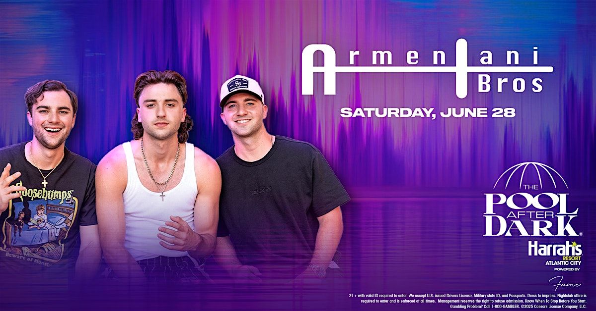 ARMENTANI BROTHERS at The Pool After Dark, The Pool After Dark ...