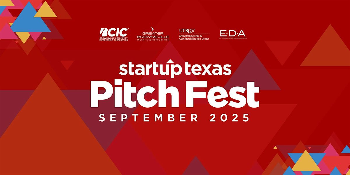 Startup Texas Pitch Fest – September 2025, The eBridge Center for ...