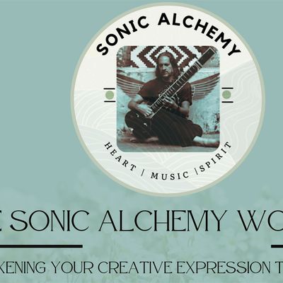 The Sonic Alchemy Workshop: Awaken Your Creative Expression Through ...