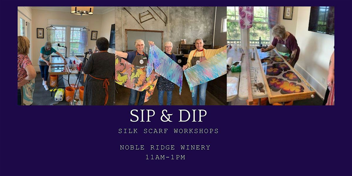 Create a Silk Scarf, SIP & DIP Workshop- Okanagan Falls, Noble Ridge ...
