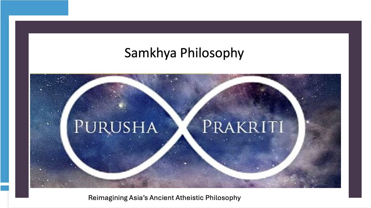 Samkhya : Reimagining Asia’s Ancient Atheistic Philosophy, Enchanted ...