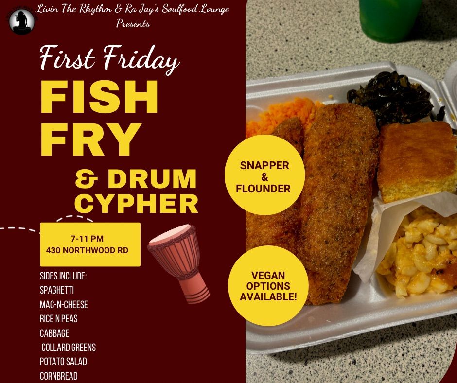 Livin The Rhythm Higher Vibe 1st a Da Month Friday Night Fish Fry ...