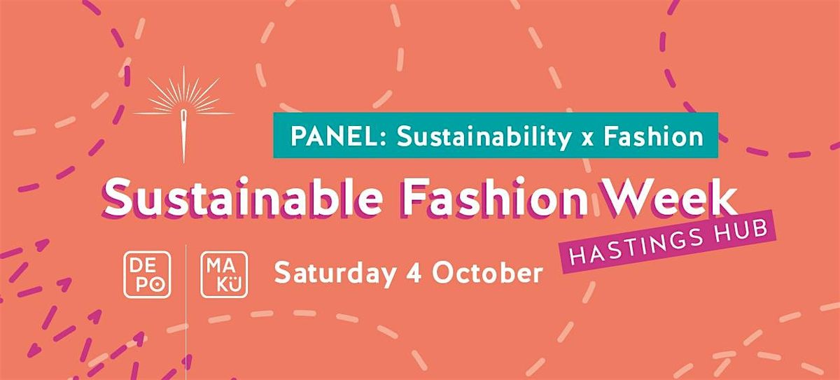 Sustainability x Fashion | Panel discussion, DEPO, Hastings, 4 October ...