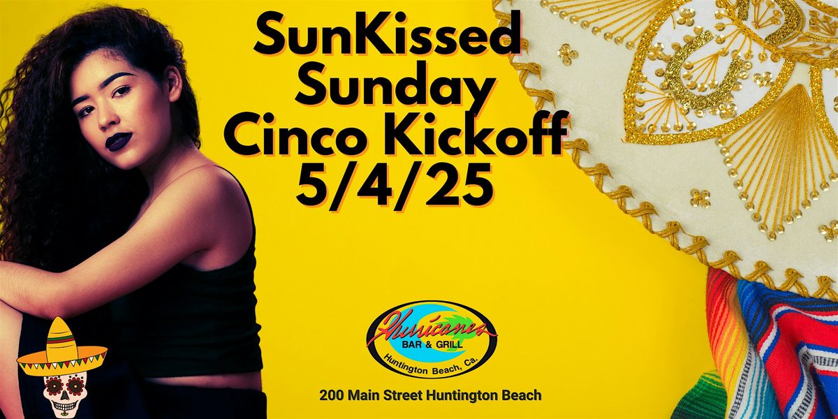 Sunkissed Cinco Kickoff @ Hurricanes – 12 Hour Pre-Cinco Party ...