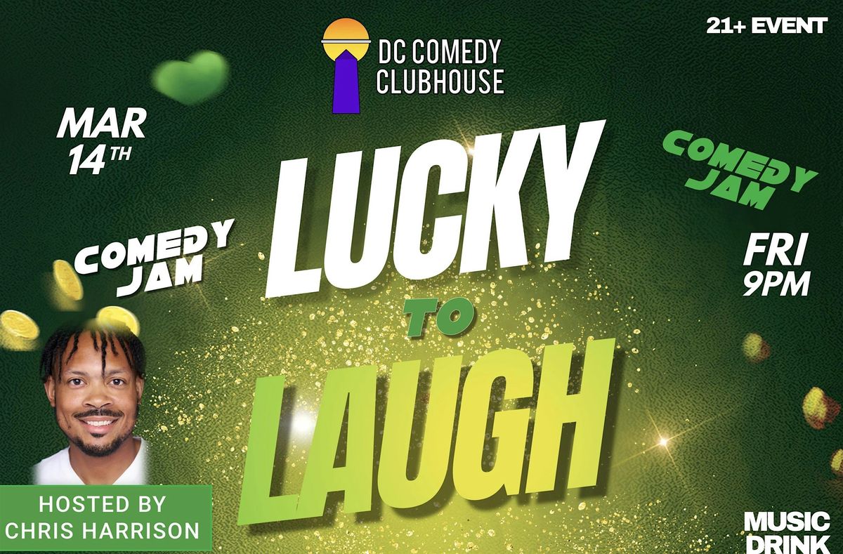 LUCKY TO LAUGH COMEDY JAM, DC Comedy Clubhouse, Washington | AllEvents