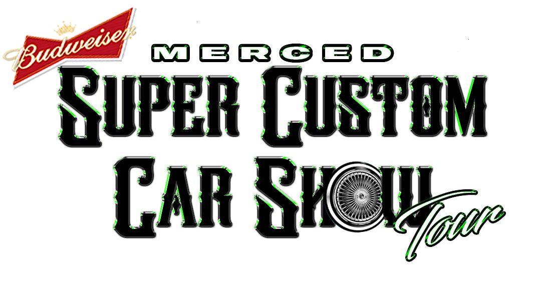 BEST OF SHOW MAGAZINE 12TH ANNUAL MERCED SUPER CUSTOM CAR SHOW 2025 ...