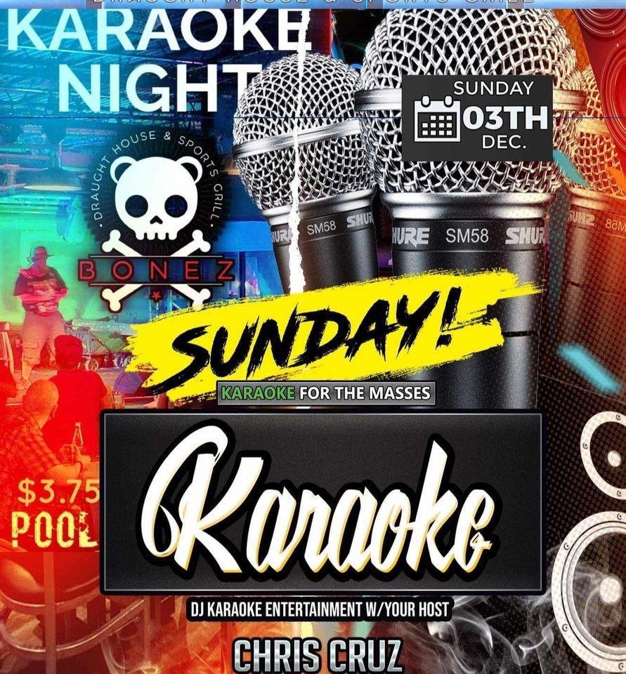 Sunday Funday Karaoke W Singers Unite Bonez Draught House And Sports