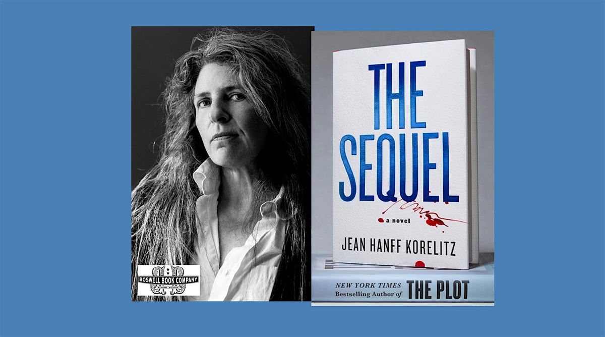 Jean Hanff Korelitz, author of THE SEQUEL- an in-person Boswell event ...