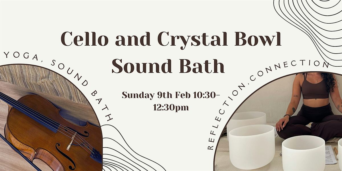 Cello and Crystal Bowl Sound Bath with Yoga, Green Monday Studios ...